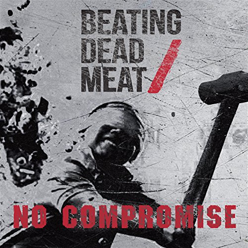 Amazon.com: No Compromise : Beating Dead Meat: Digital Music