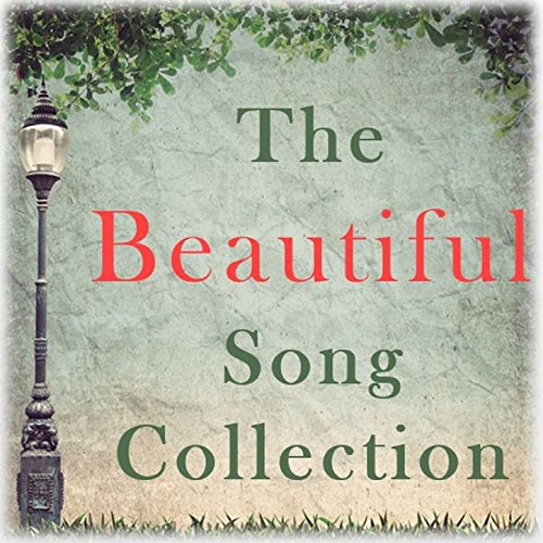 Amazon MusicでVARIOUS ARTISTSのThe Beautiful Song Collectionを再生する