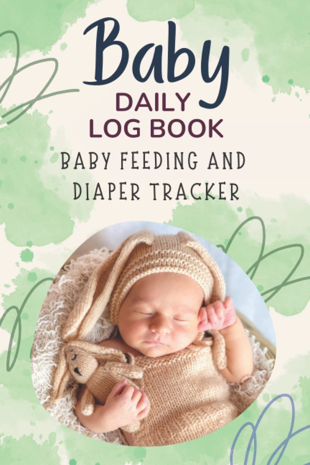 Baby Daily Log Book.Baby Feeding And Diaper Tracker: Baby Tracker ...