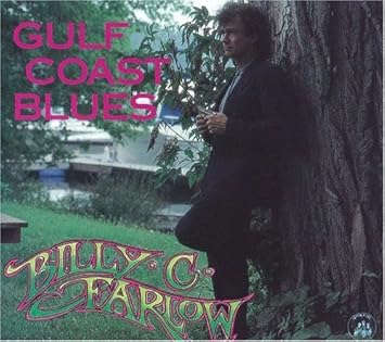 Billy C. Farlow - Gulf Coast Blues - Amazon.com Music