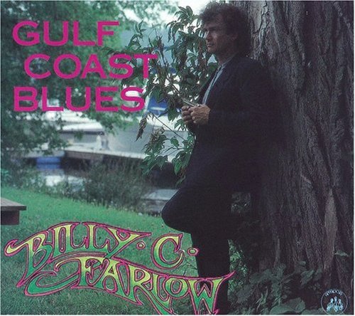 Billy C. Farlow - Gulf Coast Blues - Amazon.com Music