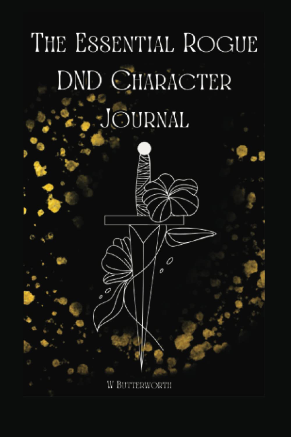 The Essential Rogue DND Character Journal: RP On Your Own By Writing ...