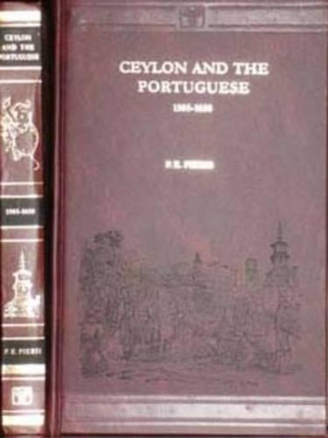 Ceylon and the Portuguese : 1505-1658: Pieris, P.E.: 9788120613720 ...
