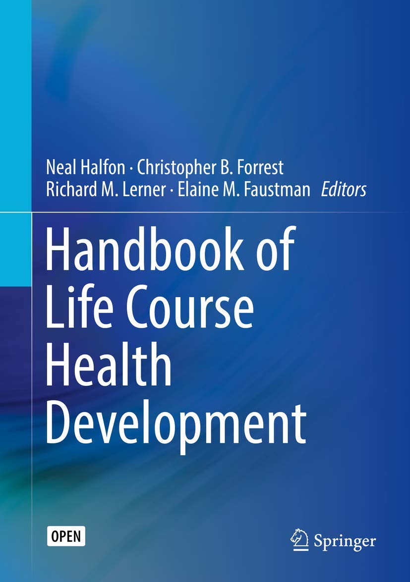 Handbook of Life Course Health Development: 9783319471419: Medicine ...