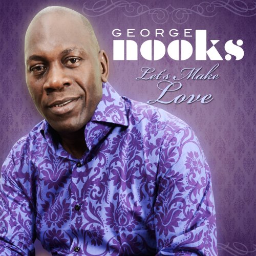 Play Let's Make Love - Single by George Nooks on Amazon Music