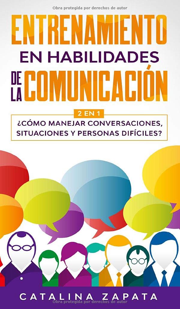 Entrenamiento en habilidades de la comunicación: 2 EN 1: ¿Cómo manejar ...