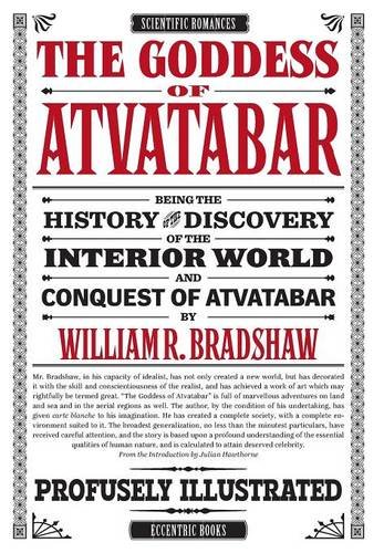 The Goddess of Atvatabar: Bradshaw, William Richard: 9786188123236 ...