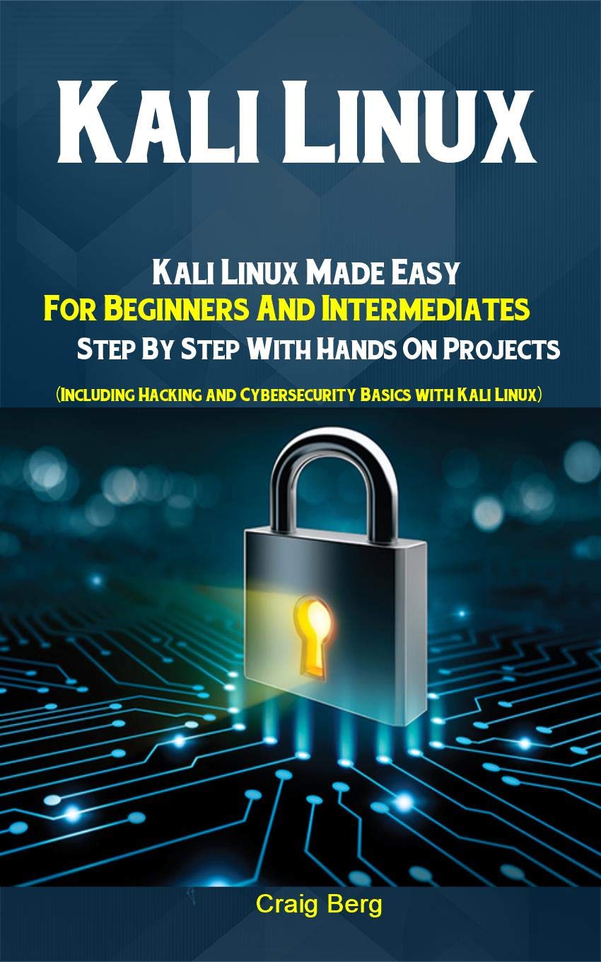Amazon.com: Kali Linux: Kali Linux Made Easy For Beginners And ...