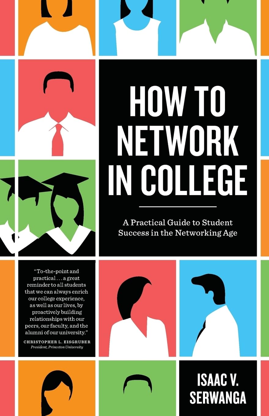 Amazon.com: How to Network in College: A practical guide to student ...