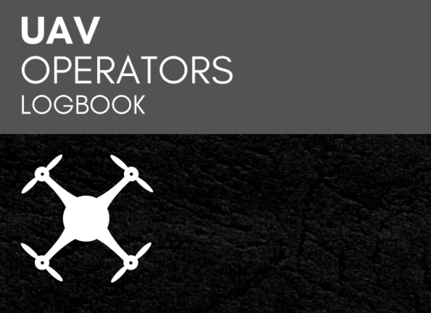 UAV Operators Logbook: Drone Flight Log Book to Record 1000+ UAV Flying ...