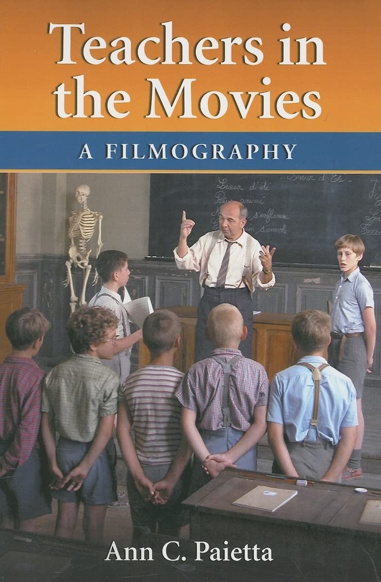 Teachers in the Movies: A Filmography of Depictions of Grade School ...