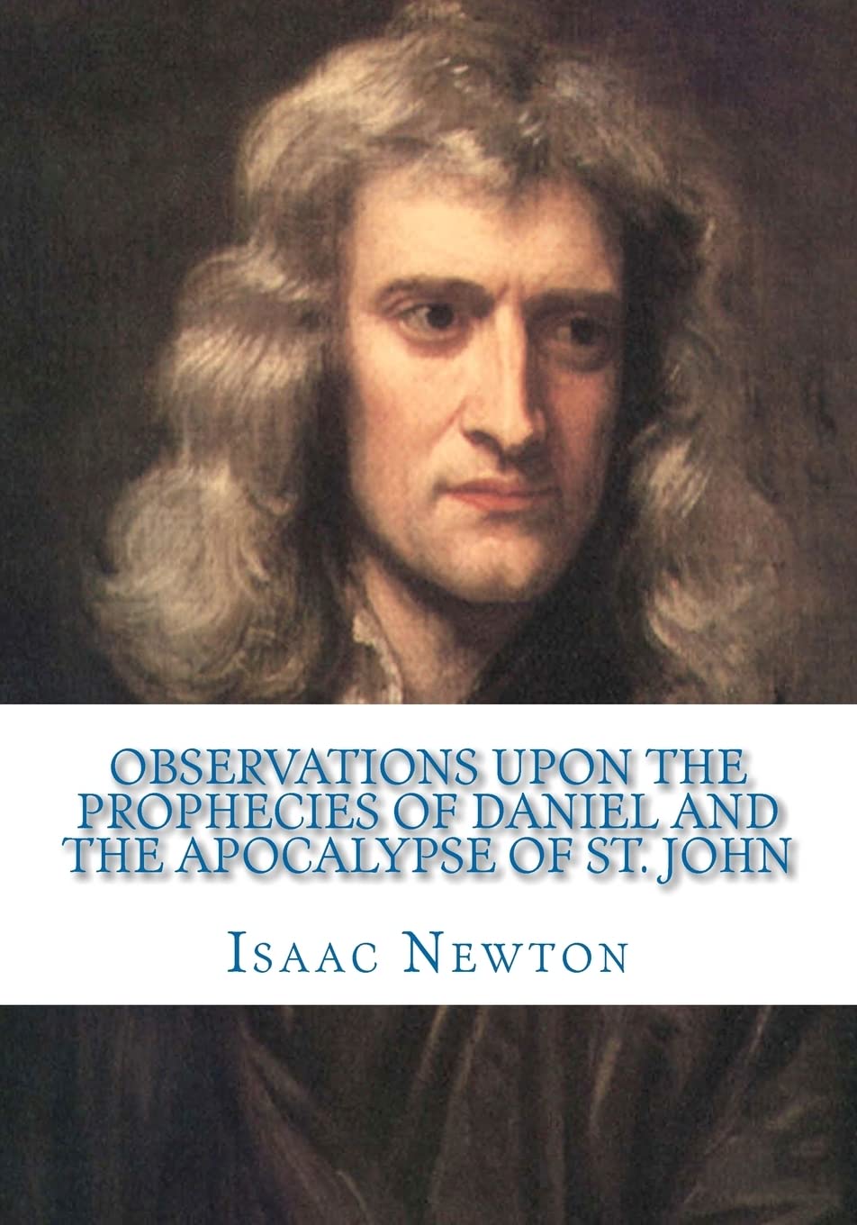 Observations Upon the Prophecies of Daniel and the Apocalypse of St ...