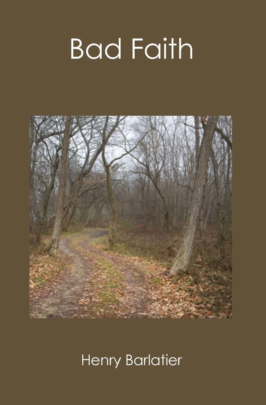 Amazon.com: Bad Faith: 9781419691256: Barlatier, Mr. Henry Harvey: Books