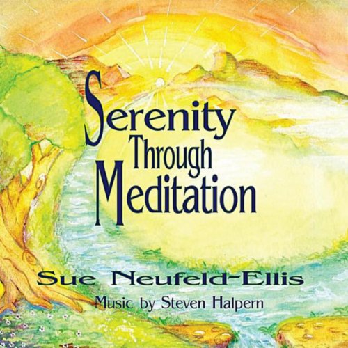 Amazon.com: Serenity Through Meditation : Sue Neufeld-Ellis & Steven ...