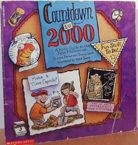 Countdown to 2000: A kid's guide to the new millenium: Bader, Bonnie ...