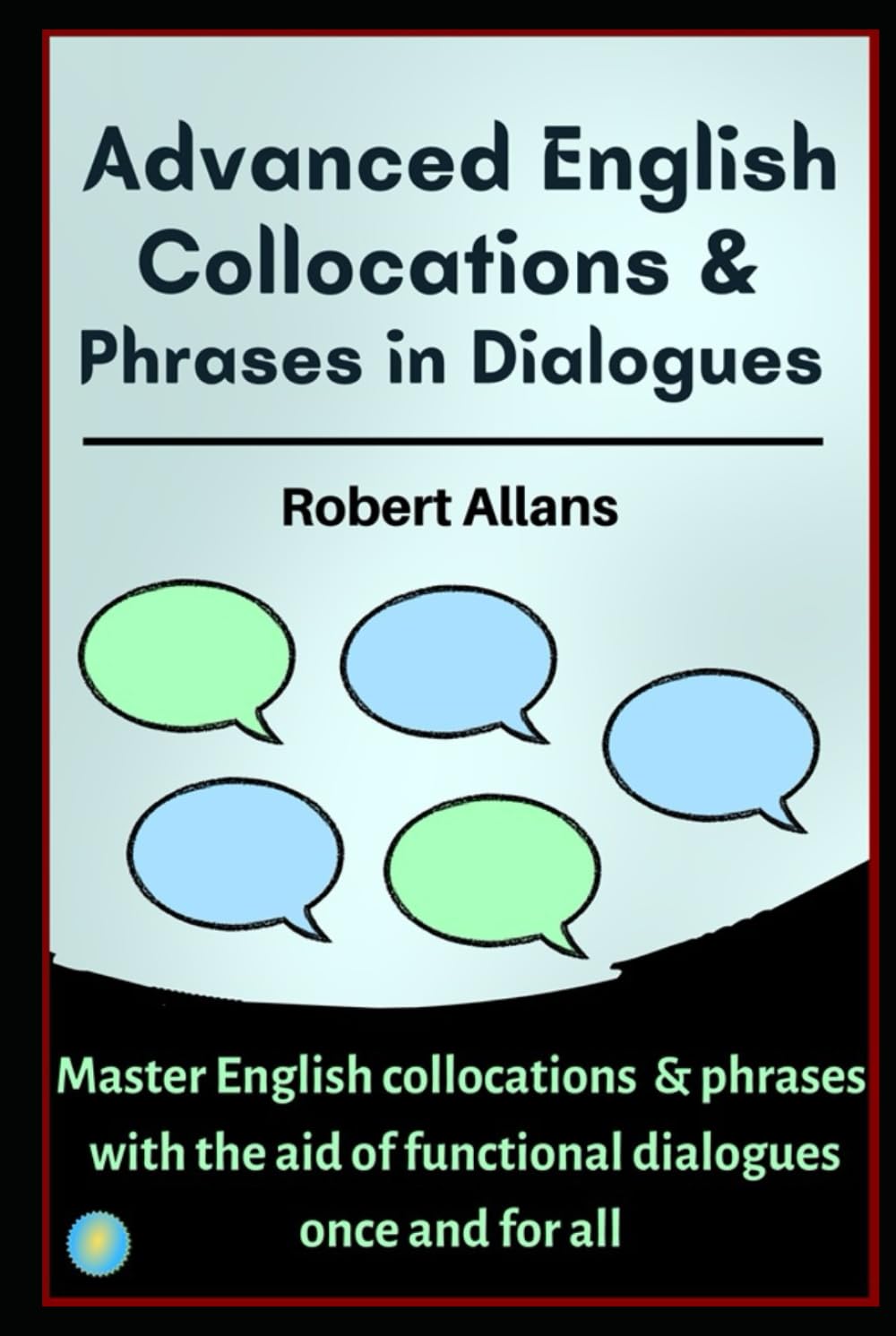 Amazon.com: Advanced English Collocations & Phrases in Dialogues ...