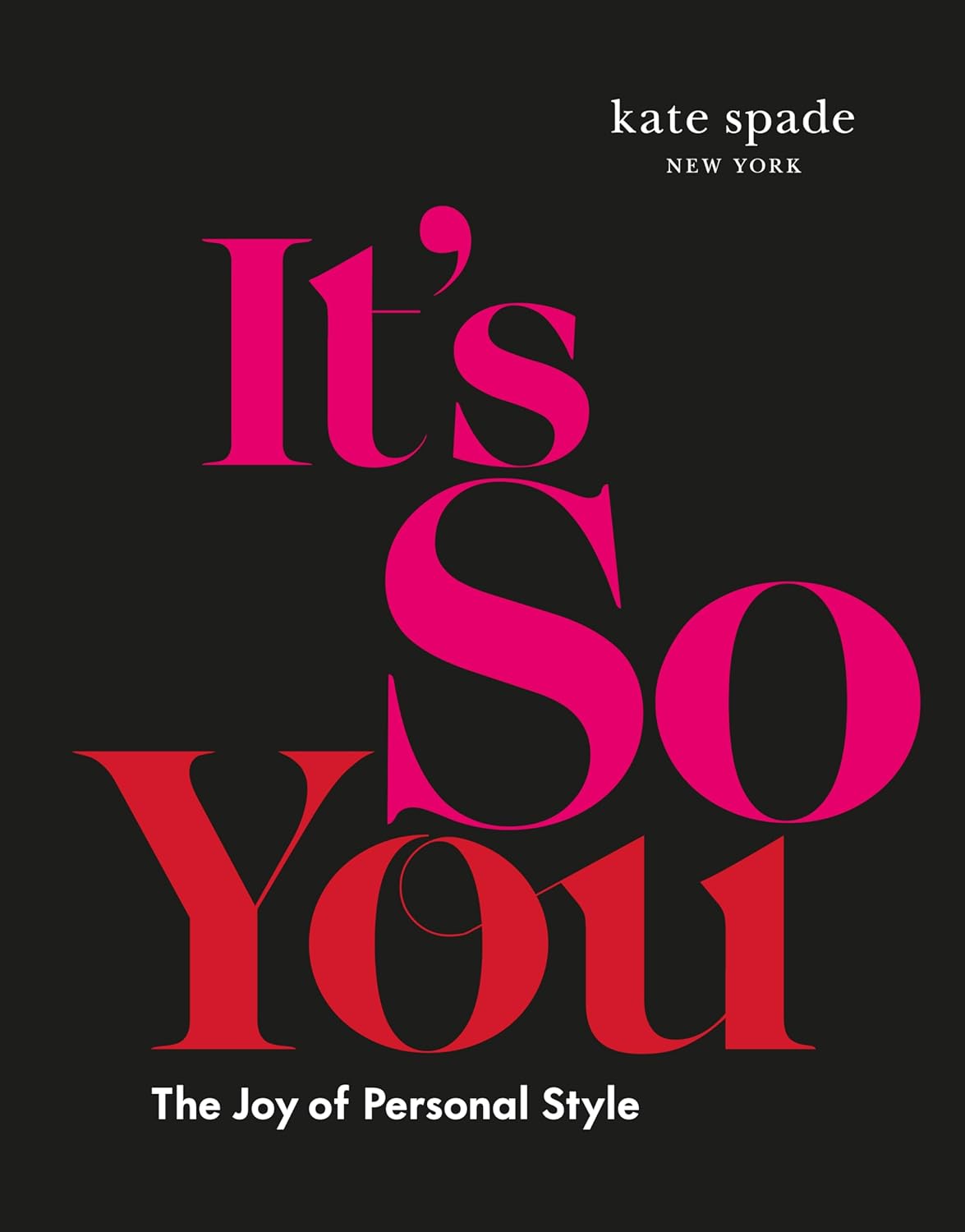 kate spade new york: It's So You: The Joy of Personal Style - Kindle ...