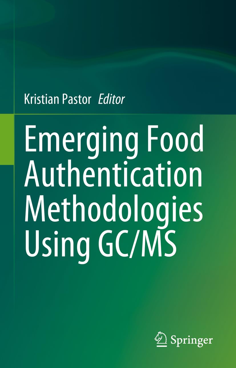 Buy Emerging Food Authentication Methodologies Using GC/MS Book Online ...