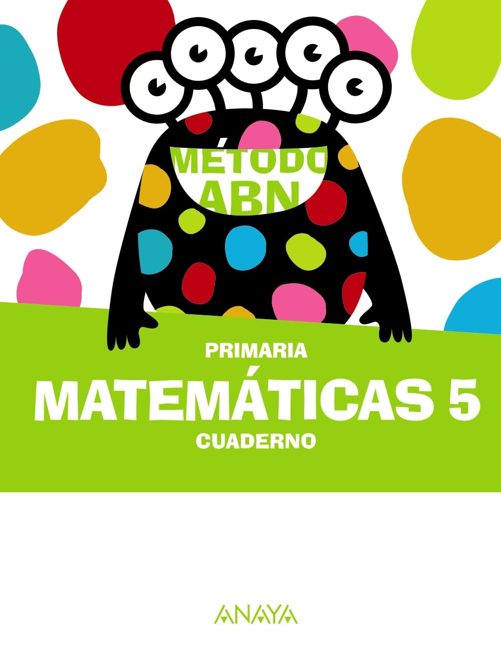 Matemáticas ABN 5. Cuaderno (Método ABN) : Martínez Montero, Jaime, de ...