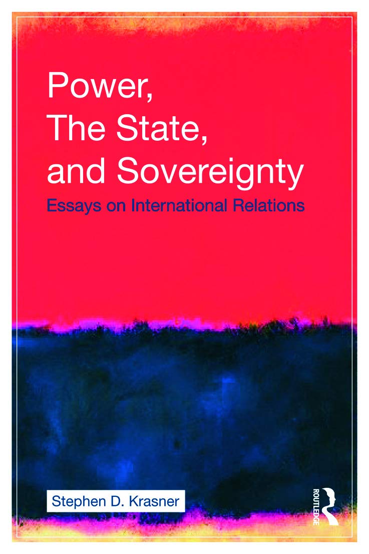Power, the State, and Sovereignty: Essays on International Relations ...