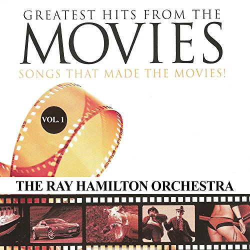 Play Greatest Hits from the Movies, Vol. 1 by The Ray Hamilton ...