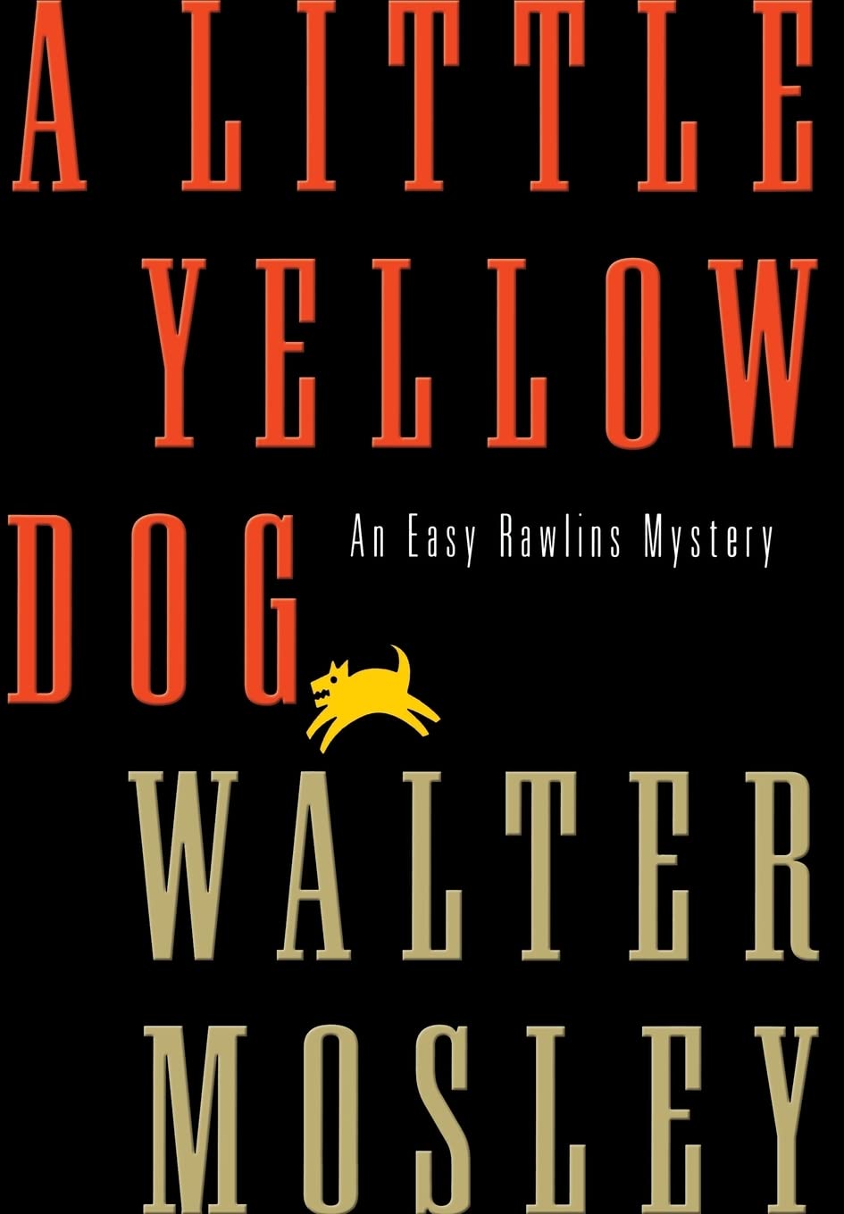 A Little Yellow Dog: An Easy Rawlins Mystery (Easy Rawlins Mysteries ...