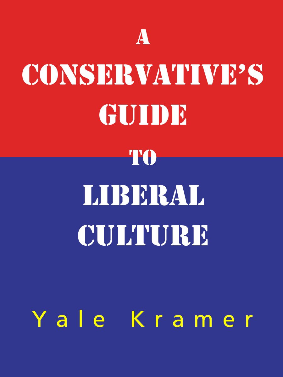 Amazon.com: A Conservative's Guide to Liberal Culture eBook : Kramer ...