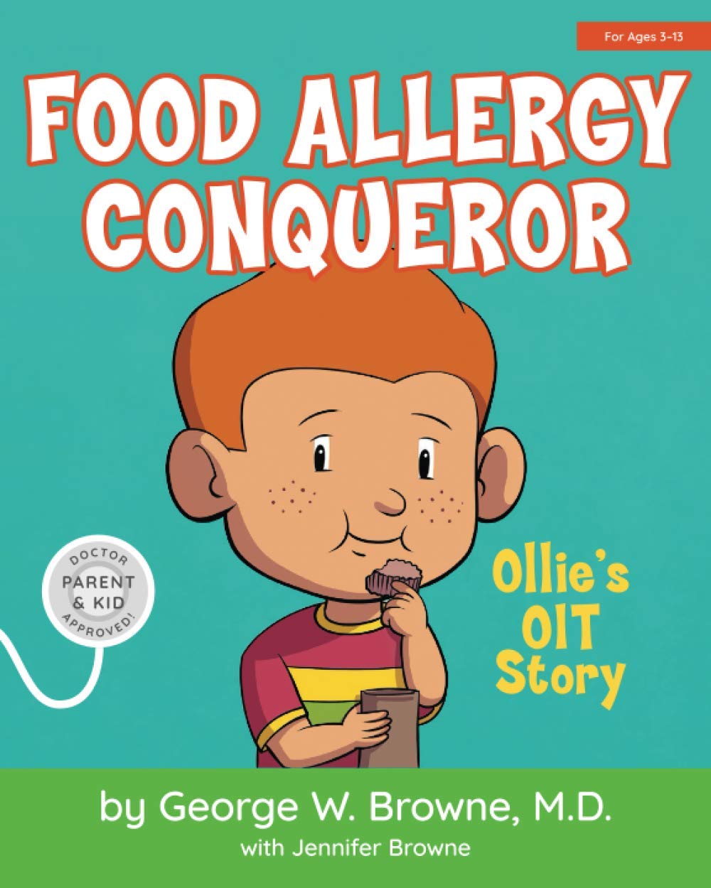 Food Allergy Conqueror: Ollie’s OIT Story: Browne MD, George, Browne ...