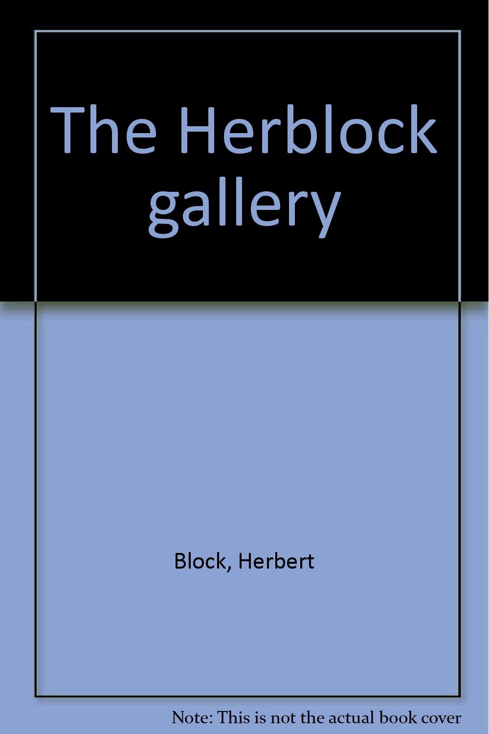 The Herblock gallery: Amazon.co.uk: Block, Herbert: Books
