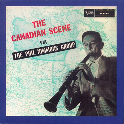 Play The Canadian Scene Via The Phil Nimmons Group by Phil Nimmons on ...