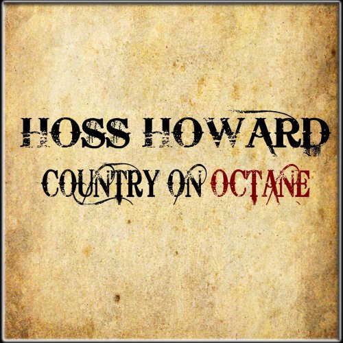 Howard, Hoss - Country on Octane - Amazon.com Music