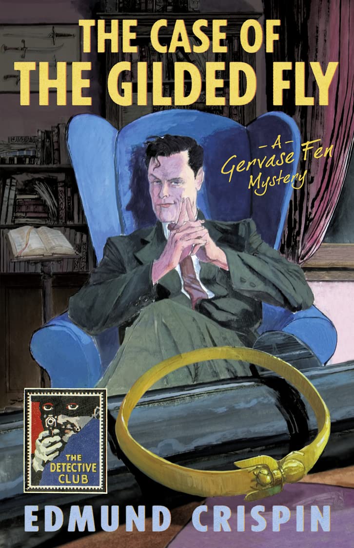 The Case of the Gilded Fly: A Gervase Fen Mystery (Detective Club Crime ...