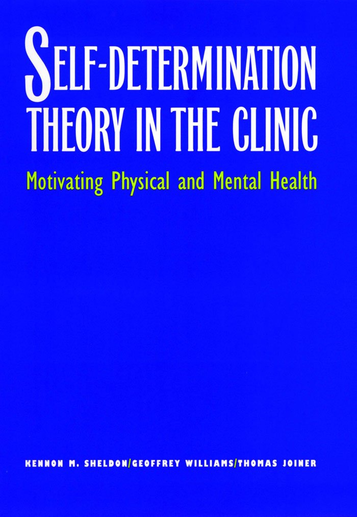 Amazon.com: Self-Determination Theory in the Clinic: Motivating ...