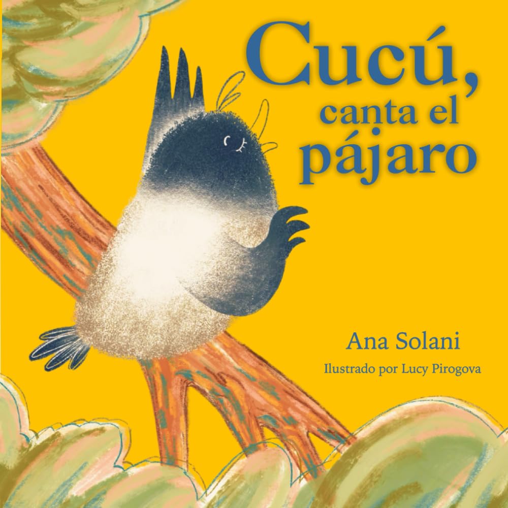 Cucú, canta el pájaro (Spanish Edition): Solani, Ana, Pirogova, Lucy ...