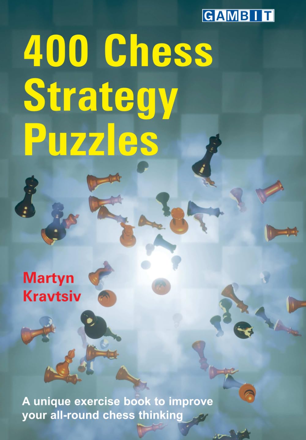 400 Chess Strategy Puzzles : Kravtsiv, Martyn, Burgess, Graham: Amazon ...