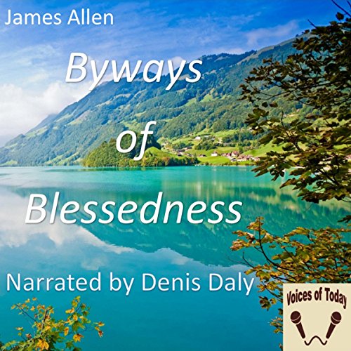 Byways of Blessedness (Audio Download): James Allen, Denis Daly, Spoken ...