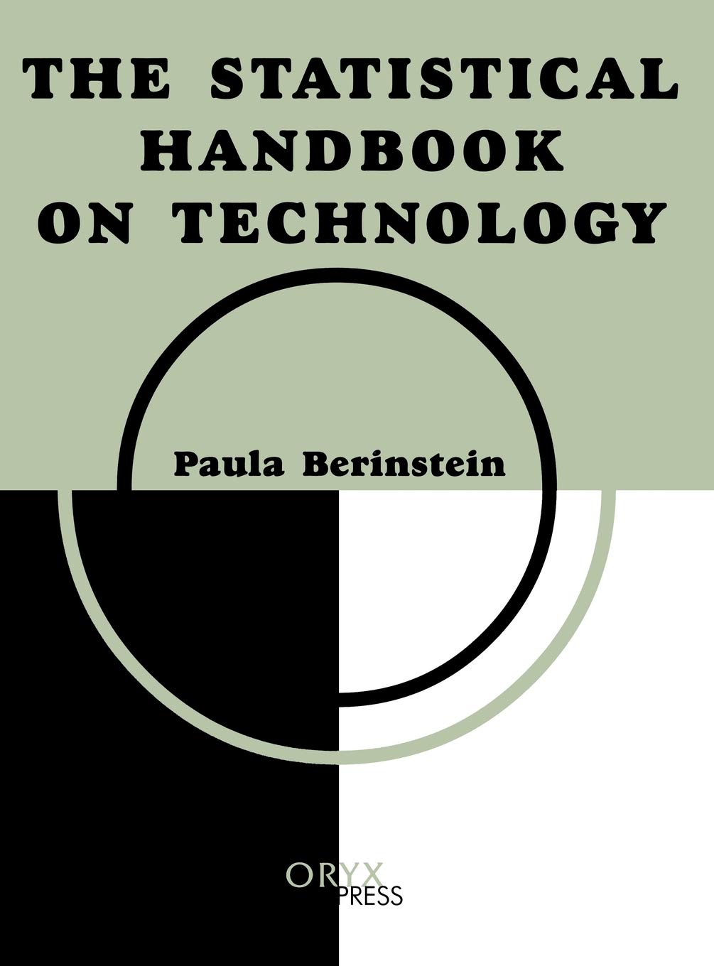 The Statistical Handbook on Technology: (Oryx Statistical Handbooks ...
