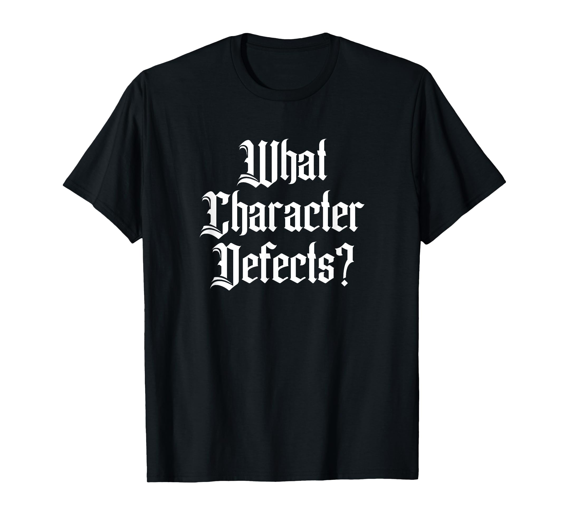 Amazon.com: Funny What Character Defects AA NA Sober Addiction Recovery ...