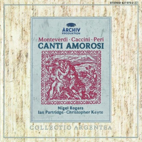 Claudio Monteverdi, Giolio Caccini, Sigismondo D'India, Jacopo Peri ...