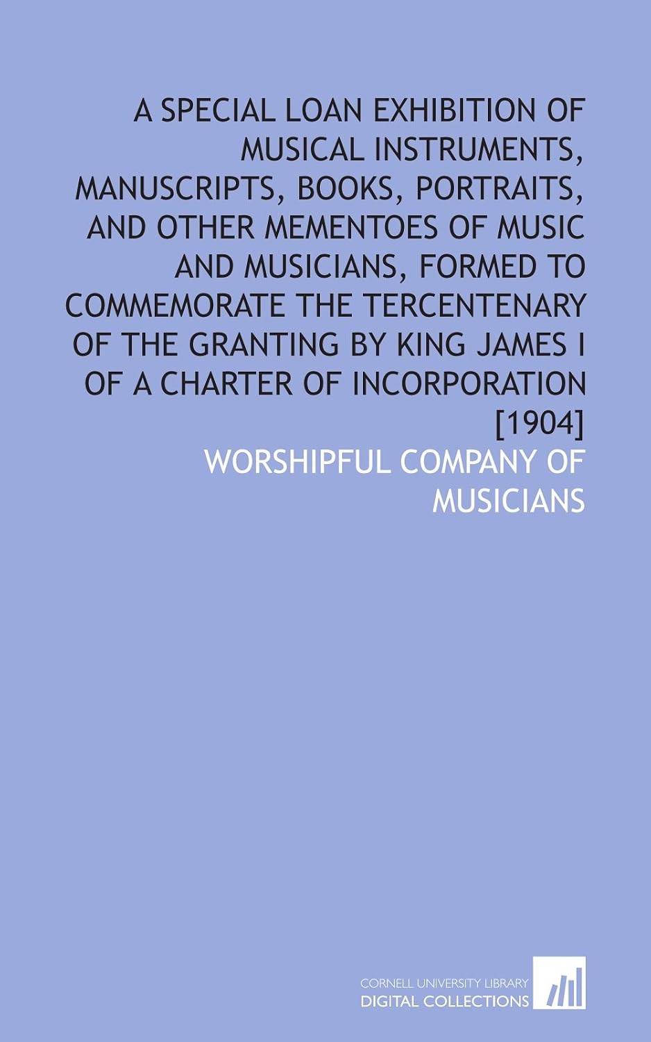 A special loan exhibition of musical instruments, manuscripts, books ...