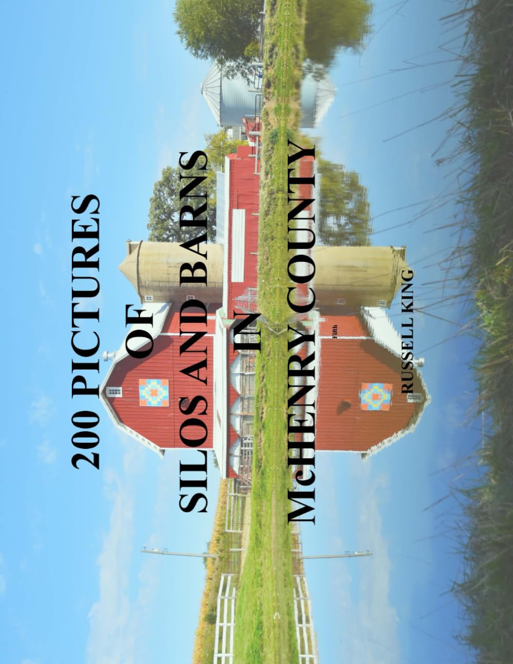 200 Pictures of Silos and Barns in McHenry County: King, Russell ...