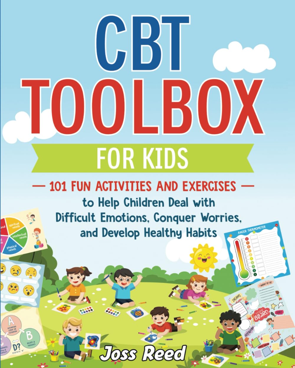 CBT Toolbox for Kids: 101 Fun Activities and Exercises to Help Children ...