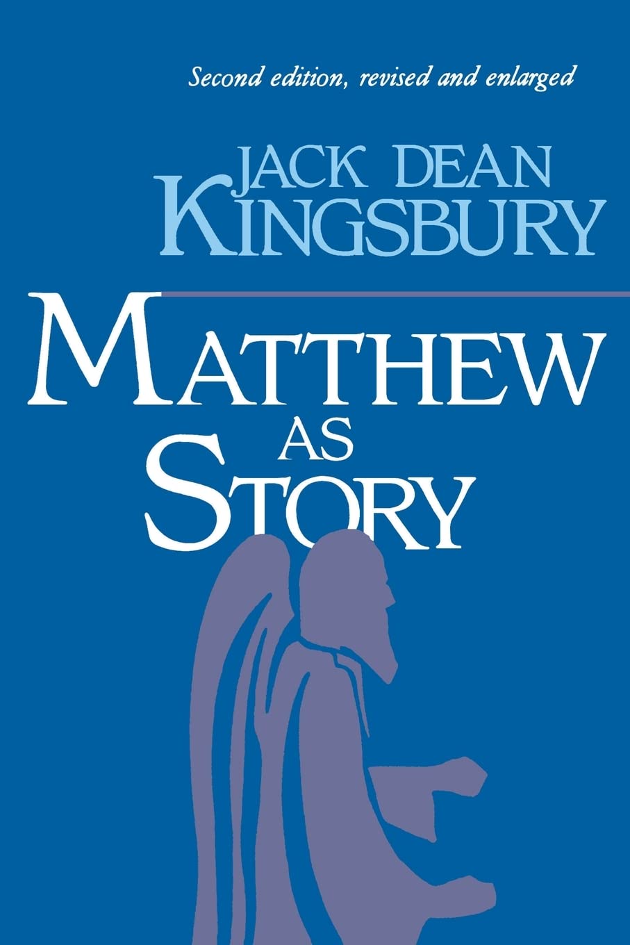 Matthew as Story: Second Edition: Kingsbury, Jack Dean: 9780800620998 ...