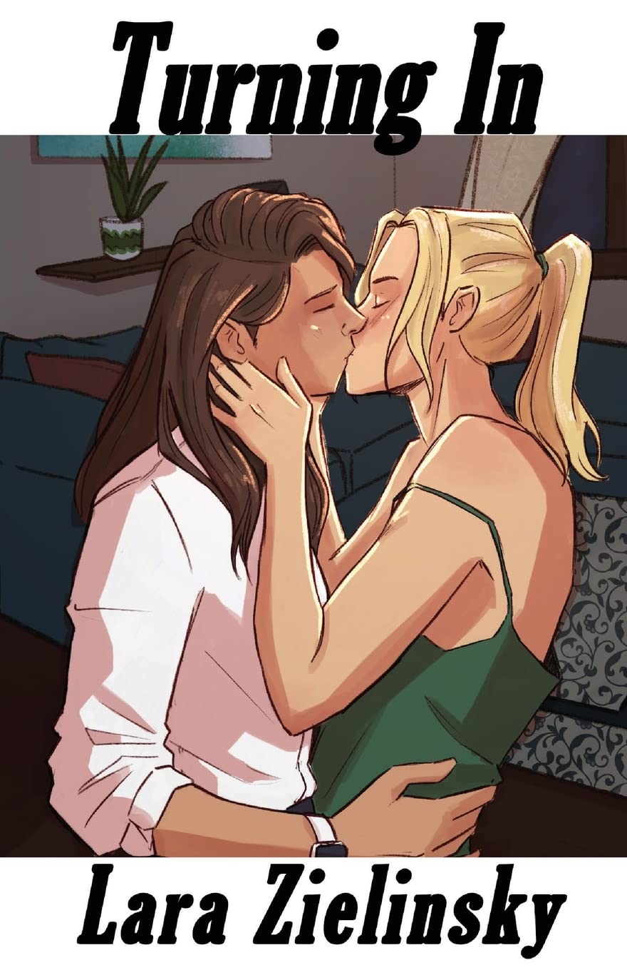 Turning In: More Stories of Brenna and Cassidy: Zielinsky, Lara: 9781952150401: Amazon.com: Books