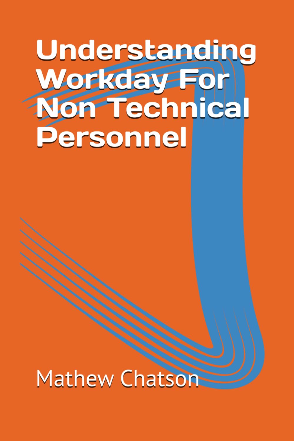 Amazon.com: Understanding Workday For Non Technical Personnel ...