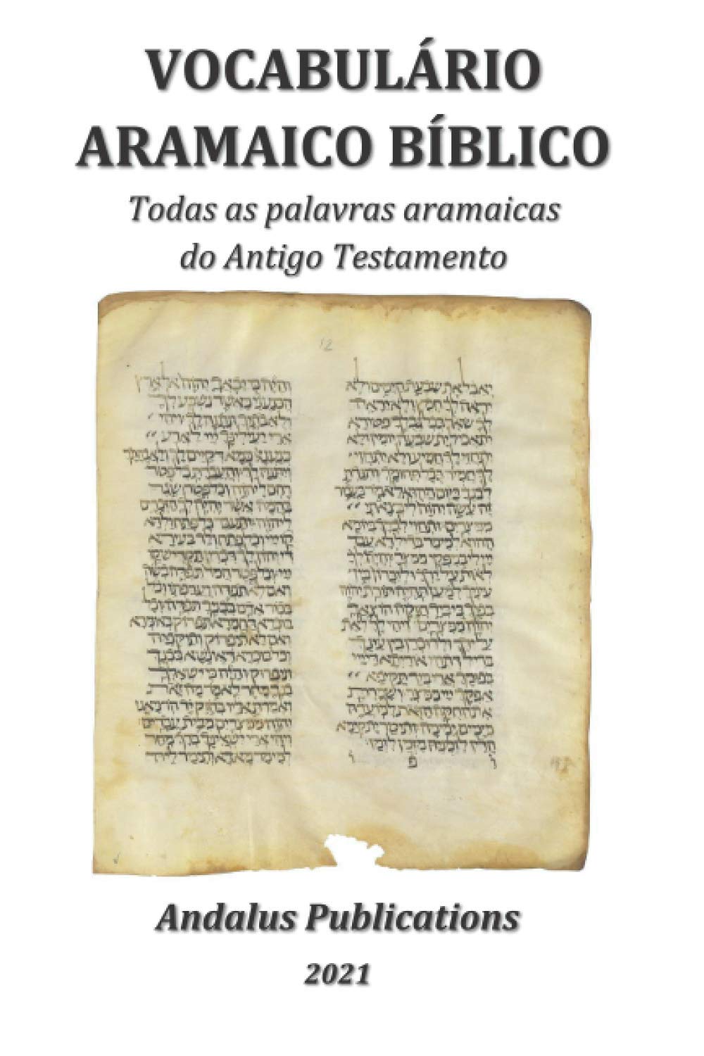 Vocabulário Aramaico Bíblico: Todas as palavras aramaicas do Antigo ...
