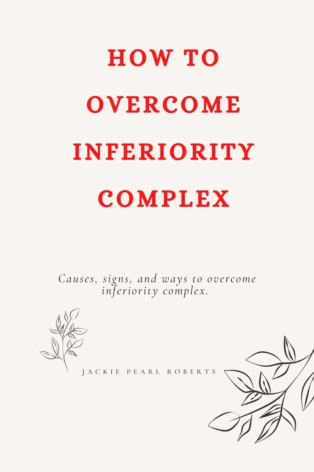 How to overcome inferiority complex: Causes, signs, and ways to ...
