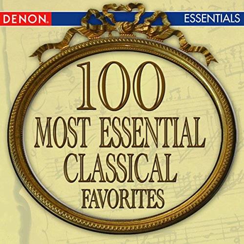 Play 100 Most Essential Classical Favorites by VARIOUS ARTISTS on ...