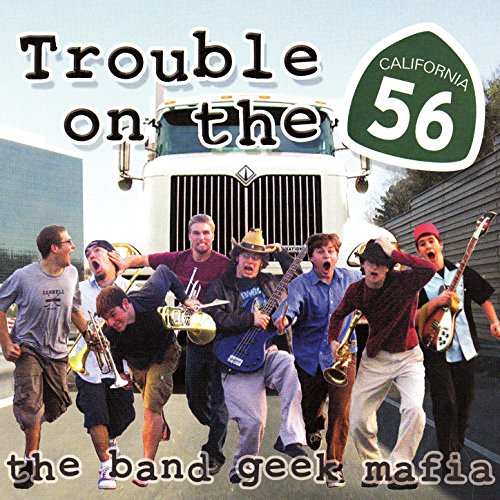 Play Trouble on the 56 by The Band Geek Mafia on Amazon Music