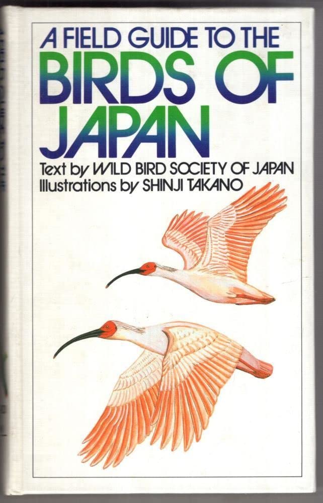 A Field Guide to the Birds of Japan: Wild Bird Society of Japan ...